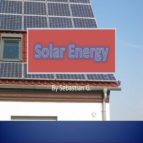 Solar Energy Final Presentation | PPT | Physics | Science