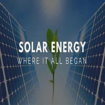 Solar Energy: Where It All Began | PPTX | Science