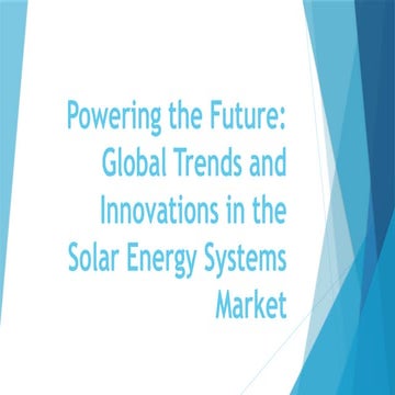 Powering the Future: Global Trends and Innovations in the Solar Energy ...