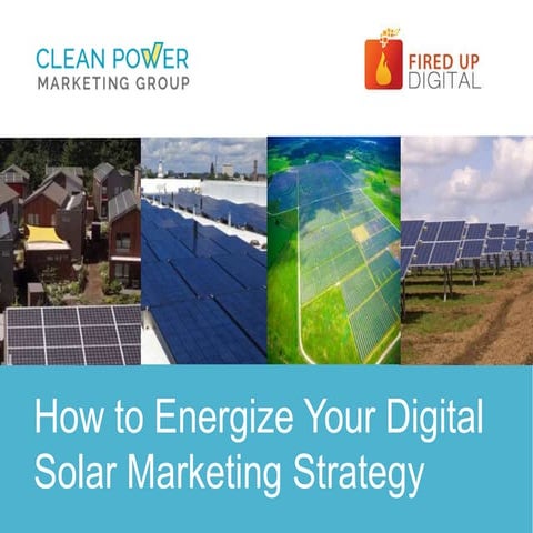 How to Energize Your Digital Solar Marketing Strategies | PPTX