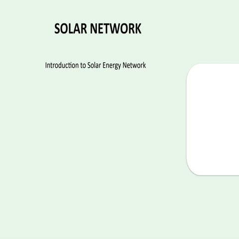 Solar_Network_Presentation.pptx from the network of the solar statme | PPTX