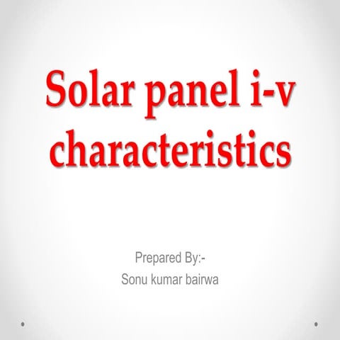 Solar panel i v characteristics | PPTX