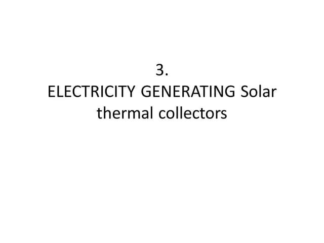 unit 4-Concentrating collector types of collectors and focused ...