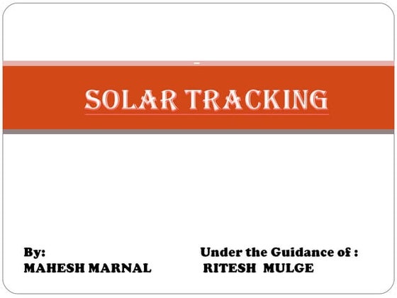 SUN Tracking Solar panel presentation | PPT