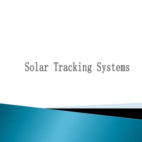 Solar tracking systems | PPTX