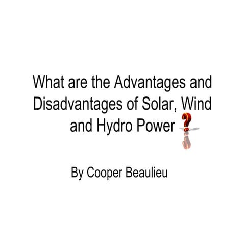 Solar, wind or hydro by cooper | PPT
