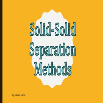 Solid solid separation methods | PPTX