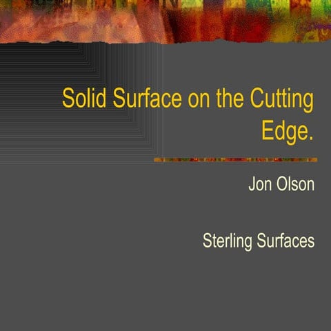 Solid Surface On The Cutting Edge. 1 | PPT