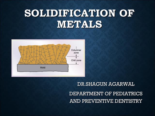 Solidification of alloys | PPTX