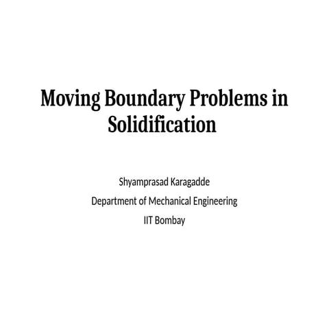 Moving Boundary Problems in Solidification | PPTX