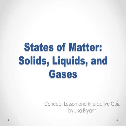Solids, Liquids, and Gases | PPT