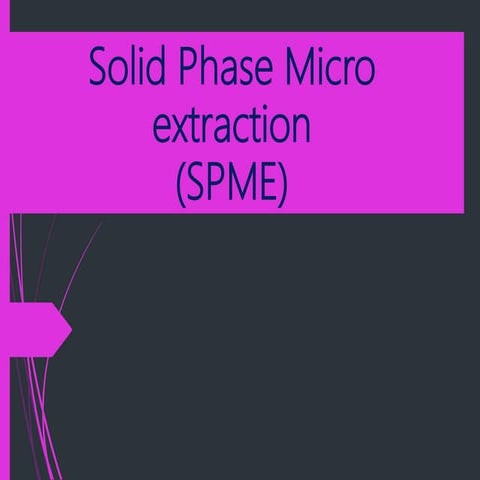 Solid Phase Micro Extraction Pptx