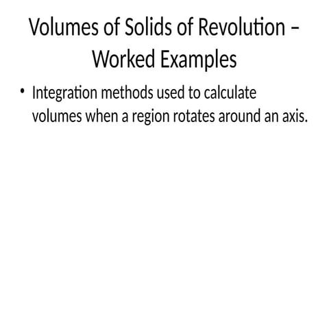 Volume of solid revolution | PPTX