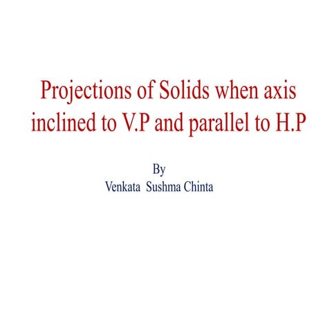 solids when axis inclined to V.P | PPTX