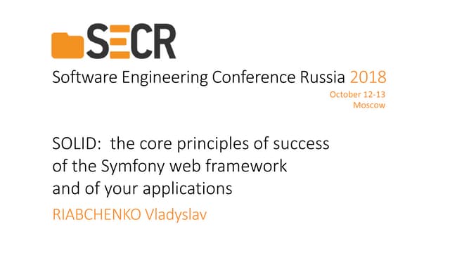 Solid The Core Principles Of Success Of The Symfony Web Framework And Of Your Applications Ppt