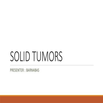 SOLID TUMORS PPX PRESENTATION.pptx for education | PPTX