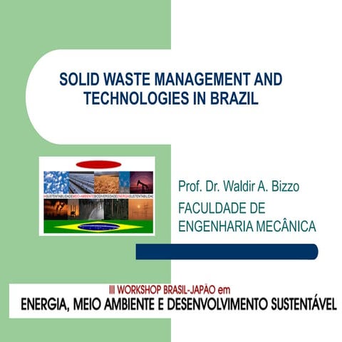 SOLID WASTE MANAGEMENT AND TECHNOLOGIES IN BRAZIL.ppt