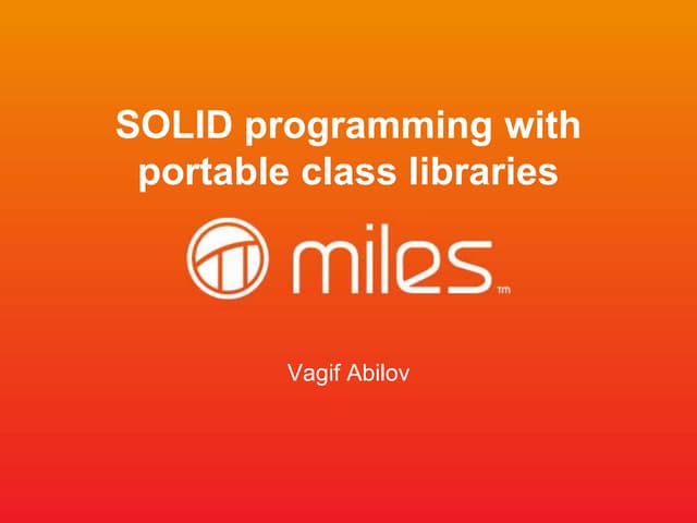 Solid Programming With Portable Class Libraries Ppt