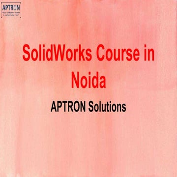 Solidworks Course In Noida Pptx Ppt