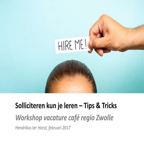Solliciteren kun je leren - slide share | PPTX
