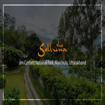 Solluna resort , the Best Resort in Corbett | PPTX