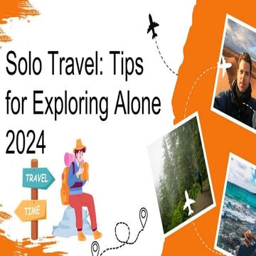 Solo Travel_ Tips for Exploring Alone 2024.pptx