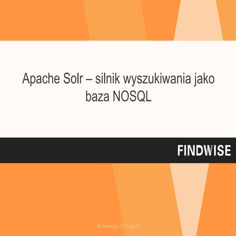 Apache Solr as NoSQL database | PPT | Free Download