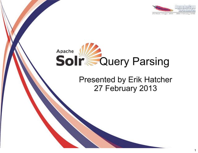 Solr Query Parsing | PPT Solr Query Parsing | PPT