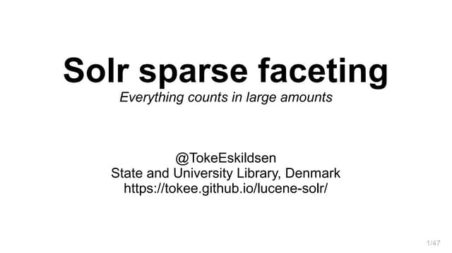 Solr sparse faceting | PPT Solr sparse faceting | PPT
