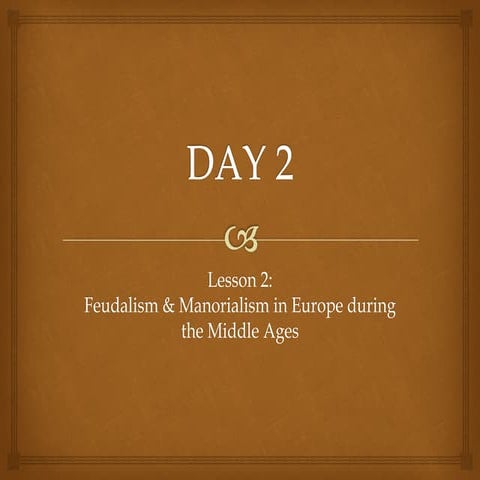 Feudalism & Manorialism, Lesson 2, Day 2 | PDF