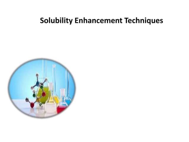 Methods of solubility enhancements | PPTX