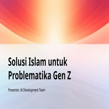 Solusi Islam untuk Problematika Gen Z.pptx