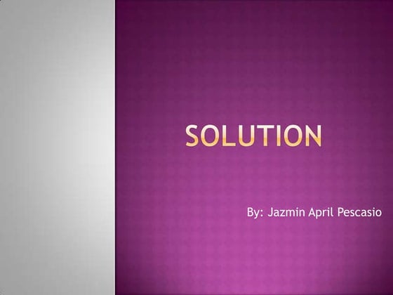 solution and solubility | PPTX
