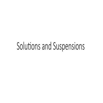 Solutions suspension and types of soultions.pptx