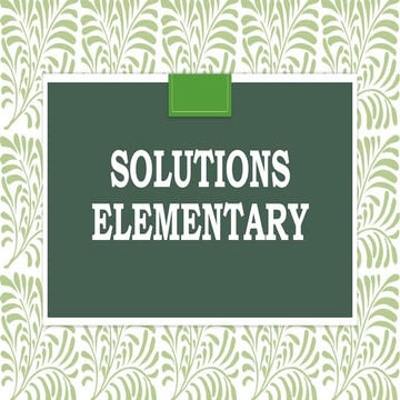 Solutions Elementary (upated).pptx Solutions Elementary (upated).pptx