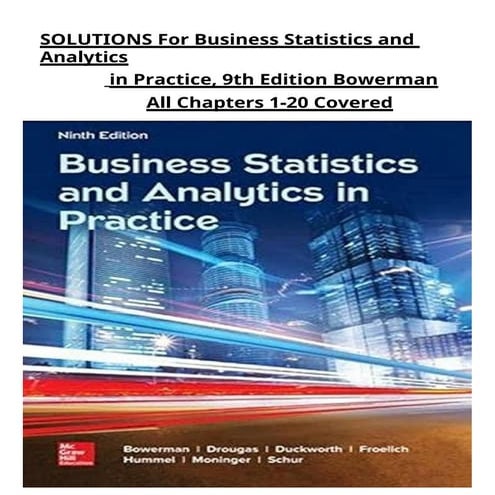 Solutions For for Business Statistics and Analytics in Practice, 9th Edition Bowerman (All ...