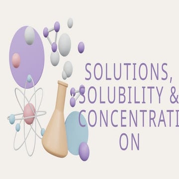 solutions, solubility & concentration.pptx