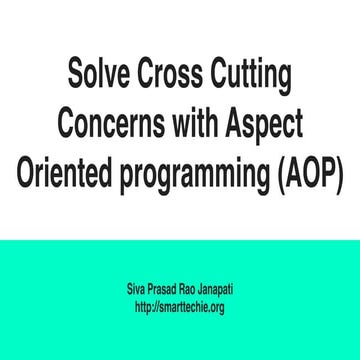 Solve Cross Cutting Concerns With Aspect Oriented Programming Aop Ppt 3069