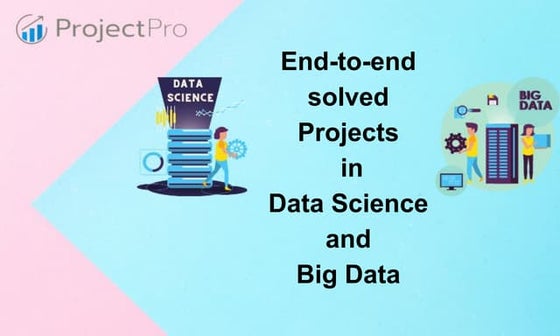Projectpro Big Data And Data Science Projects presentations