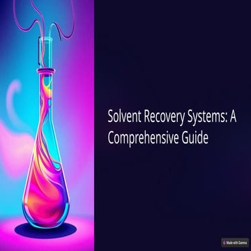 Solvent-Recovery-Systems-A-Comprehensive-Guide.pptx