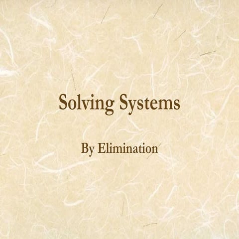 Solving Systems with Elimination | PPT