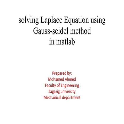 Solving Laplace Equation Using Gauss Seidel Method In Matlab Pptx