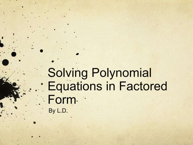 6.4 factoring and solving polynomial equations | PPTX