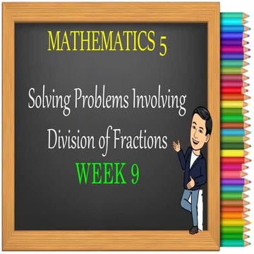 Solving Problems Involving Division of Fractions.pptx
