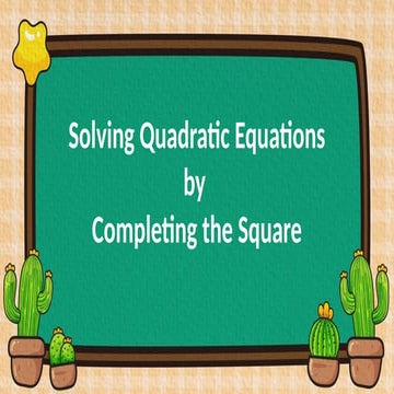 solving quadratic equation by completing the square.pptx
