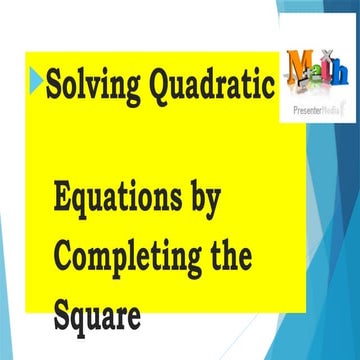 Solving Quadratic Equation By Completing the Square.pptx