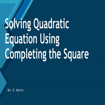 Solving quadratic equation using completing the square | PPT