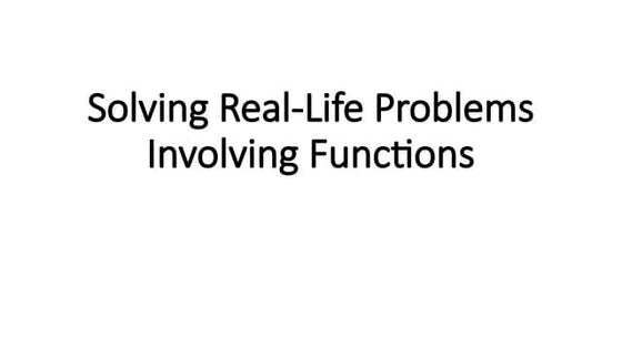How to solve functions in real life situ | PPT
