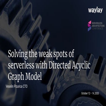 Solving the weak spots of serverless with directed acyclic graph model ...