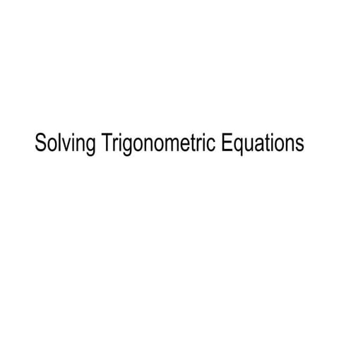 Solving_Trigonometric_Equations.advanced function chapter 6ppt | PPT